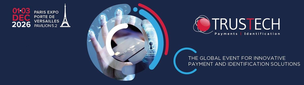 TRUSTECH, the global event for innovative payments and identification